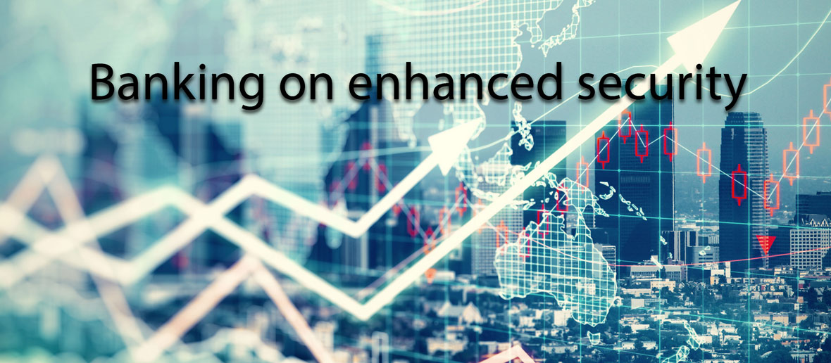 Banking on enhanced security - دیدارک | Didarc